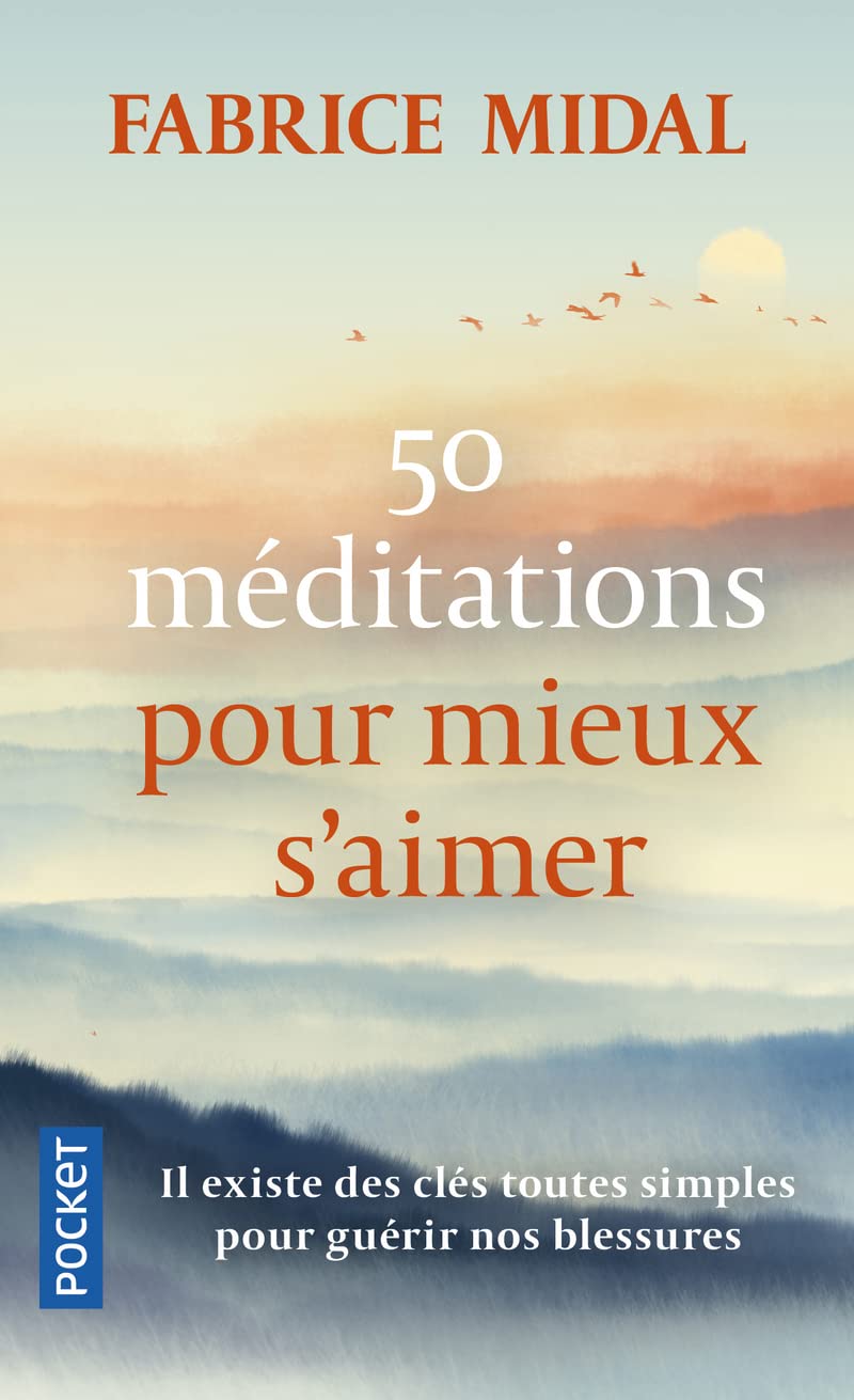 50 méditations pour mieux s'aimer by Fabrice Midal | Goodreads