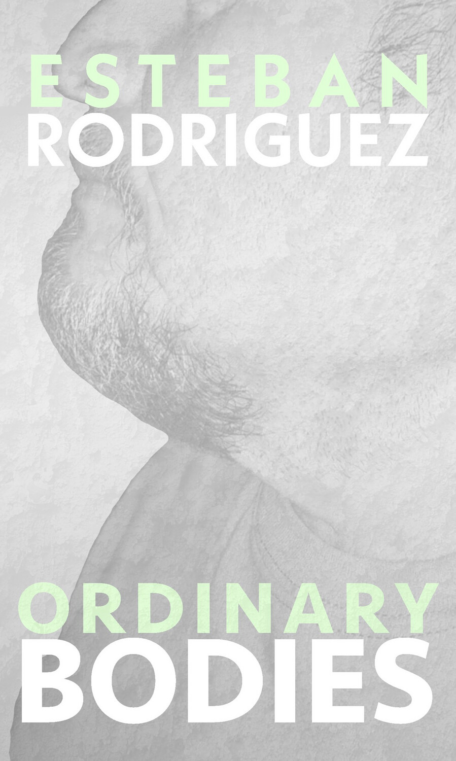 Ordinary Bodies by Esteban Rodríguez | Goodreads