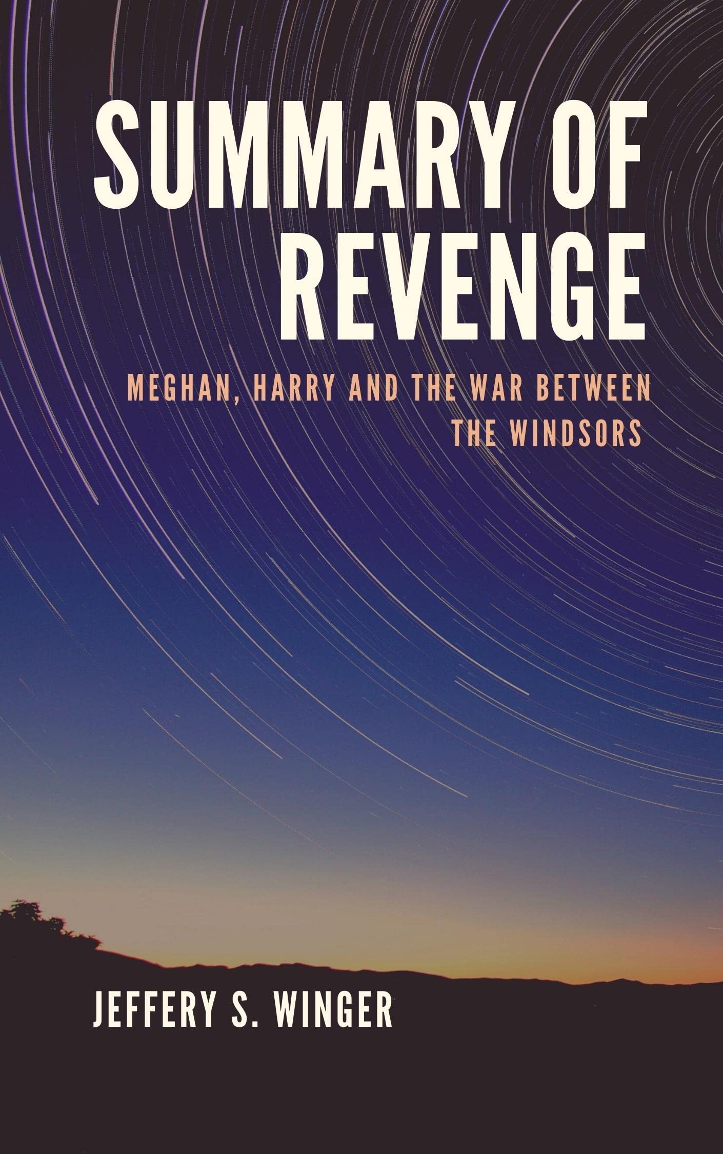 SUMMARY OF REVENGE: Meghan, Harry and the war between the Windsors by ...
