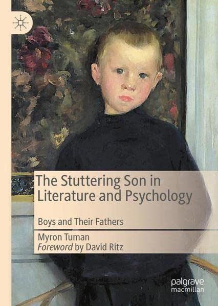 The Stuttering Son in Literature and Psychology: Boys and Their Fathers ...