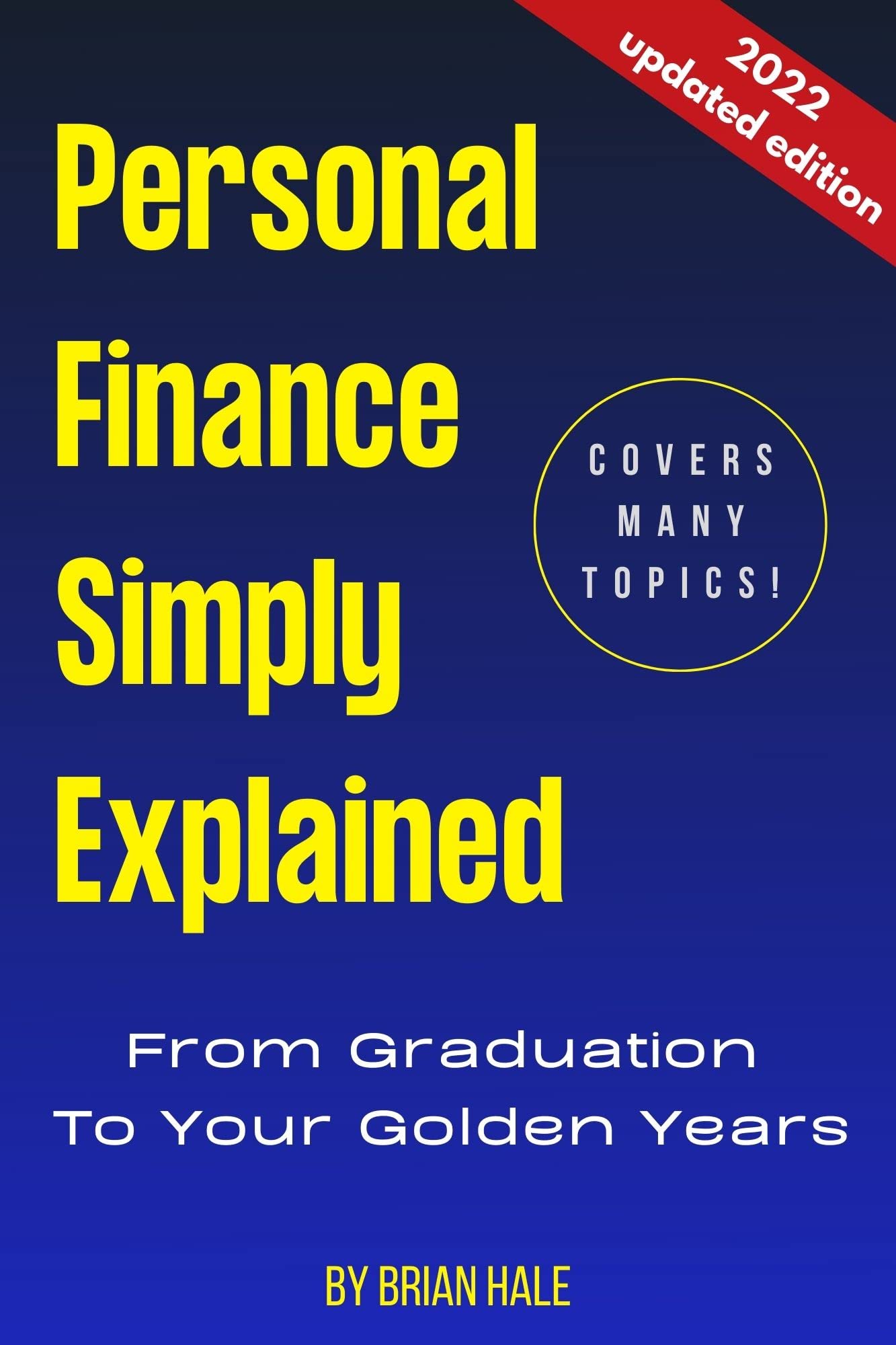 Personal Finance Simply Explained: From Graduation To Your Golden Years ...