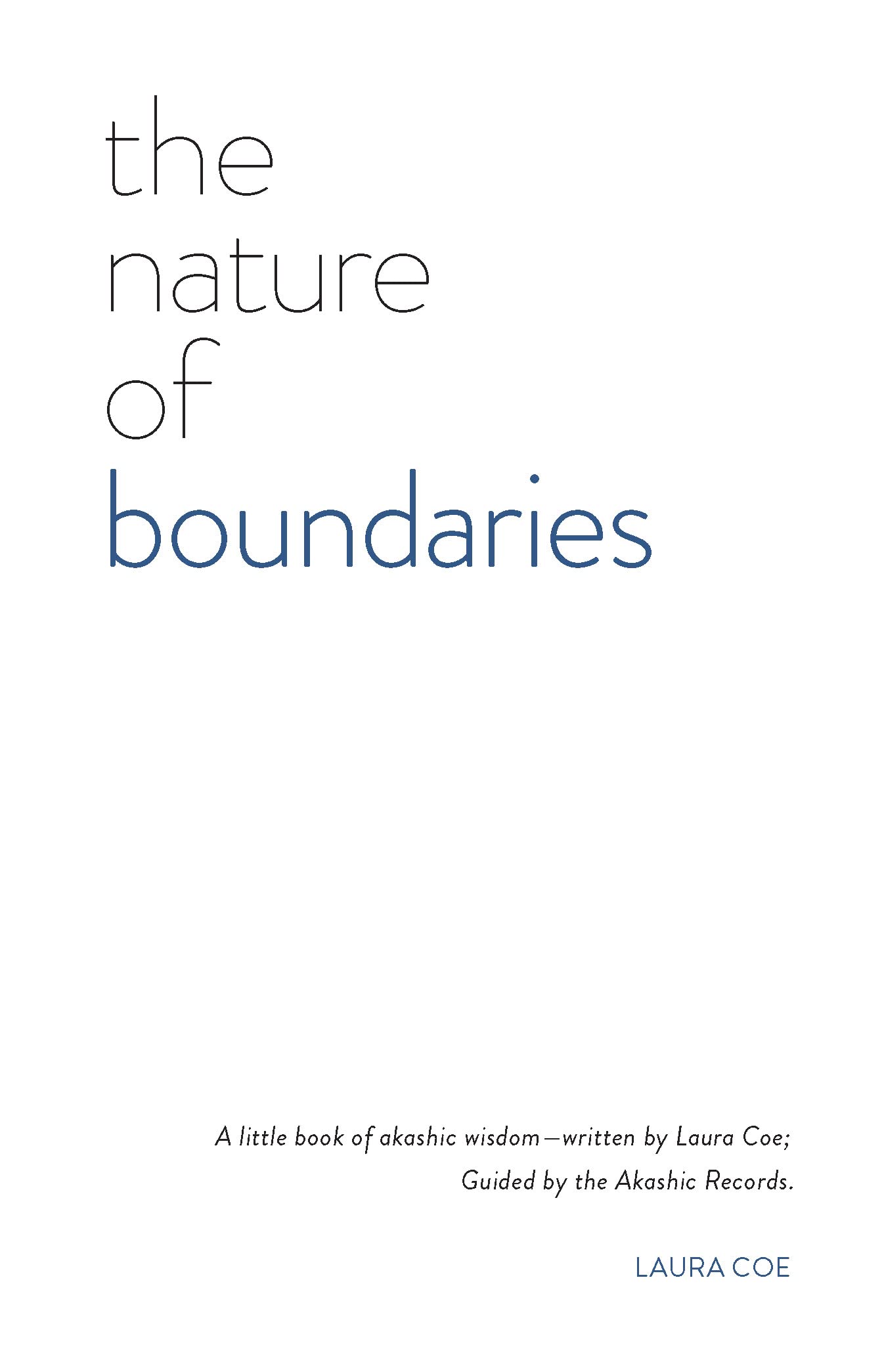 The Nature of Boundaries: A little book of Akashic Wisdom by Laura Coe ...
