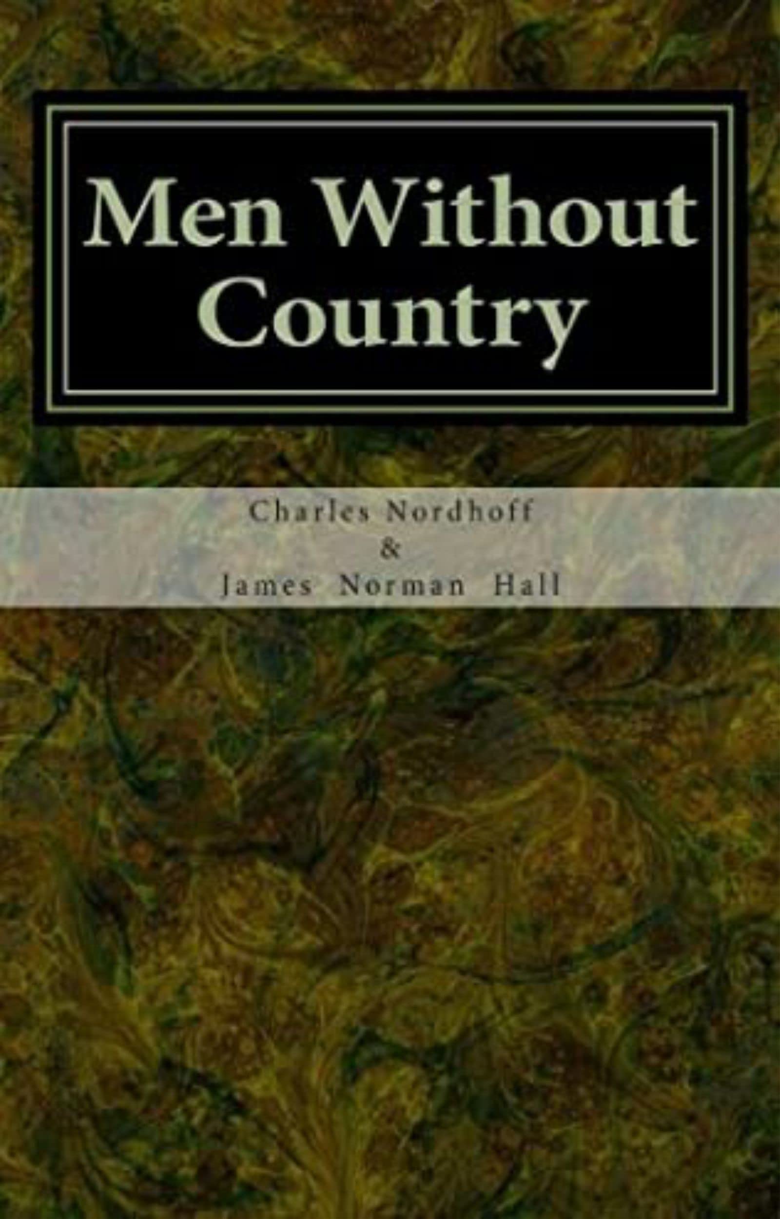 Men Without Country by Charles Bernard Nordhoff | Goodreads