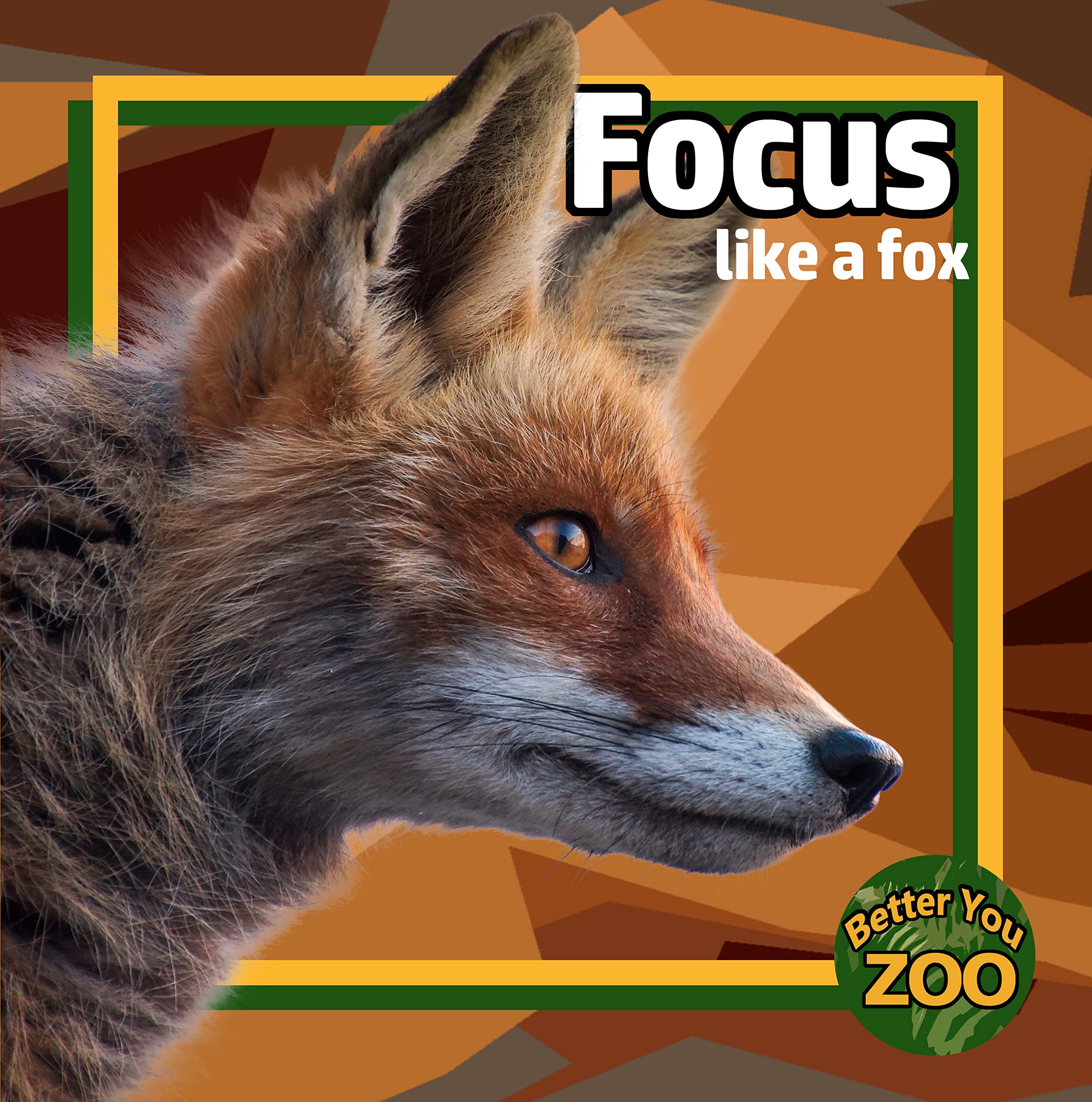 Focus Like a Fox: A Photo Book with Real Animals about Concentration ...