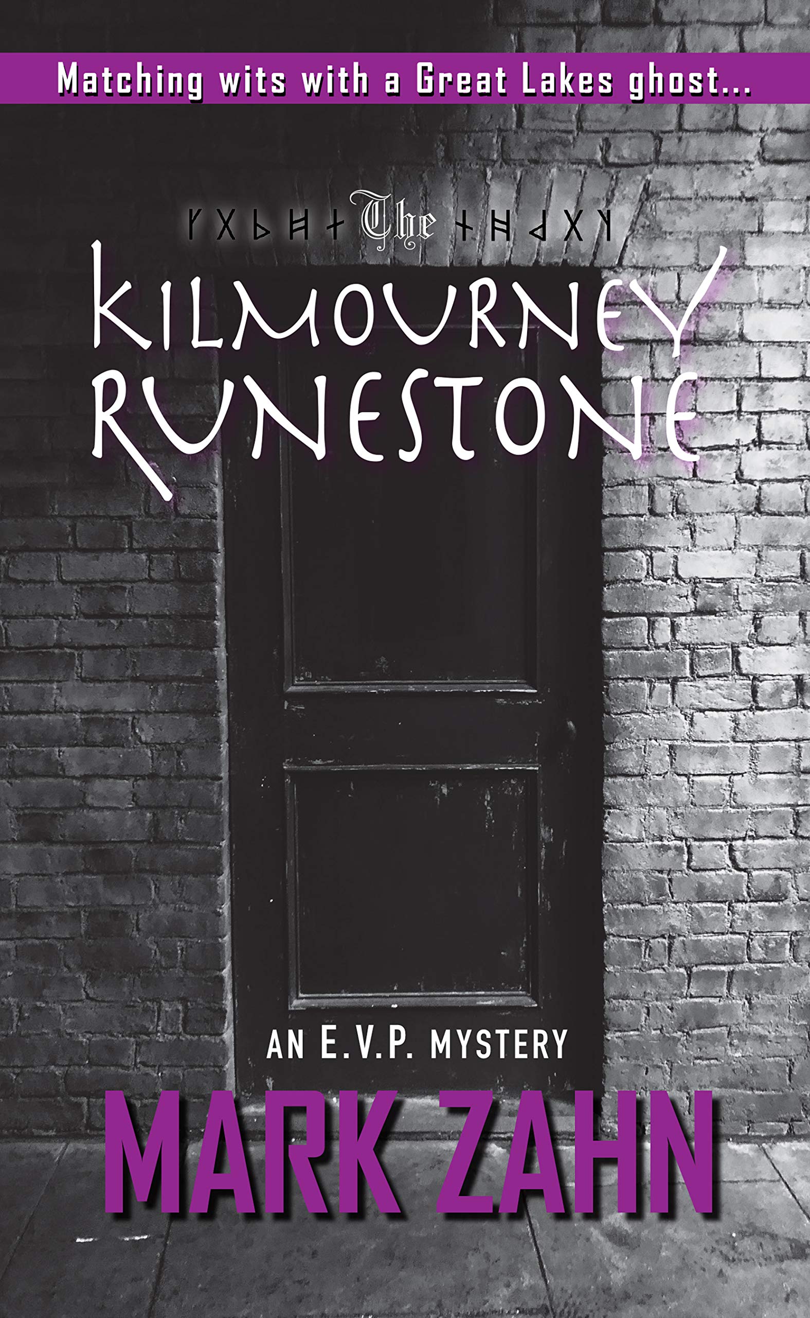 The Kilmourney Runestone: An E.V.P. Mystery by Mark Zahn | Goodreads