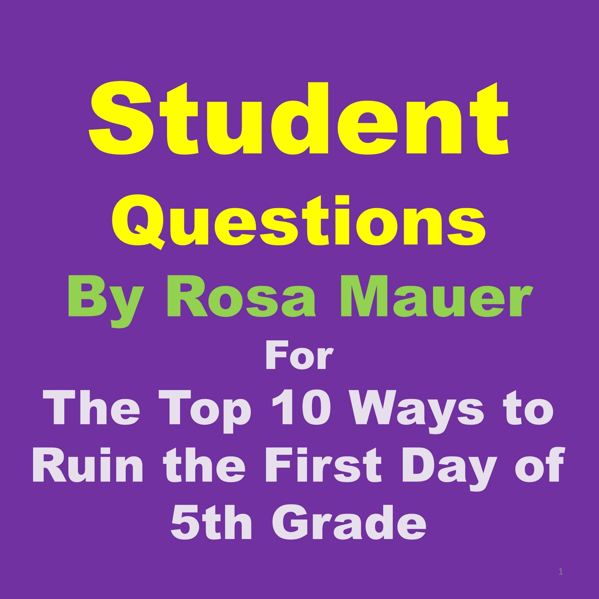 Student Questions for The Top 10 Ways to Ruin the First Day of 5th ...