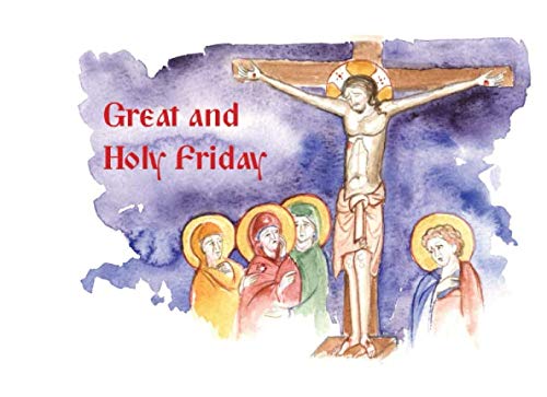 Great and Holy Friday by Mother Melania | Goodreads