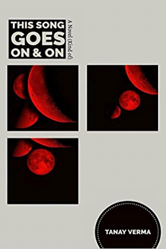 This Song Goes On & On by Tanay Verma | Goodreads
