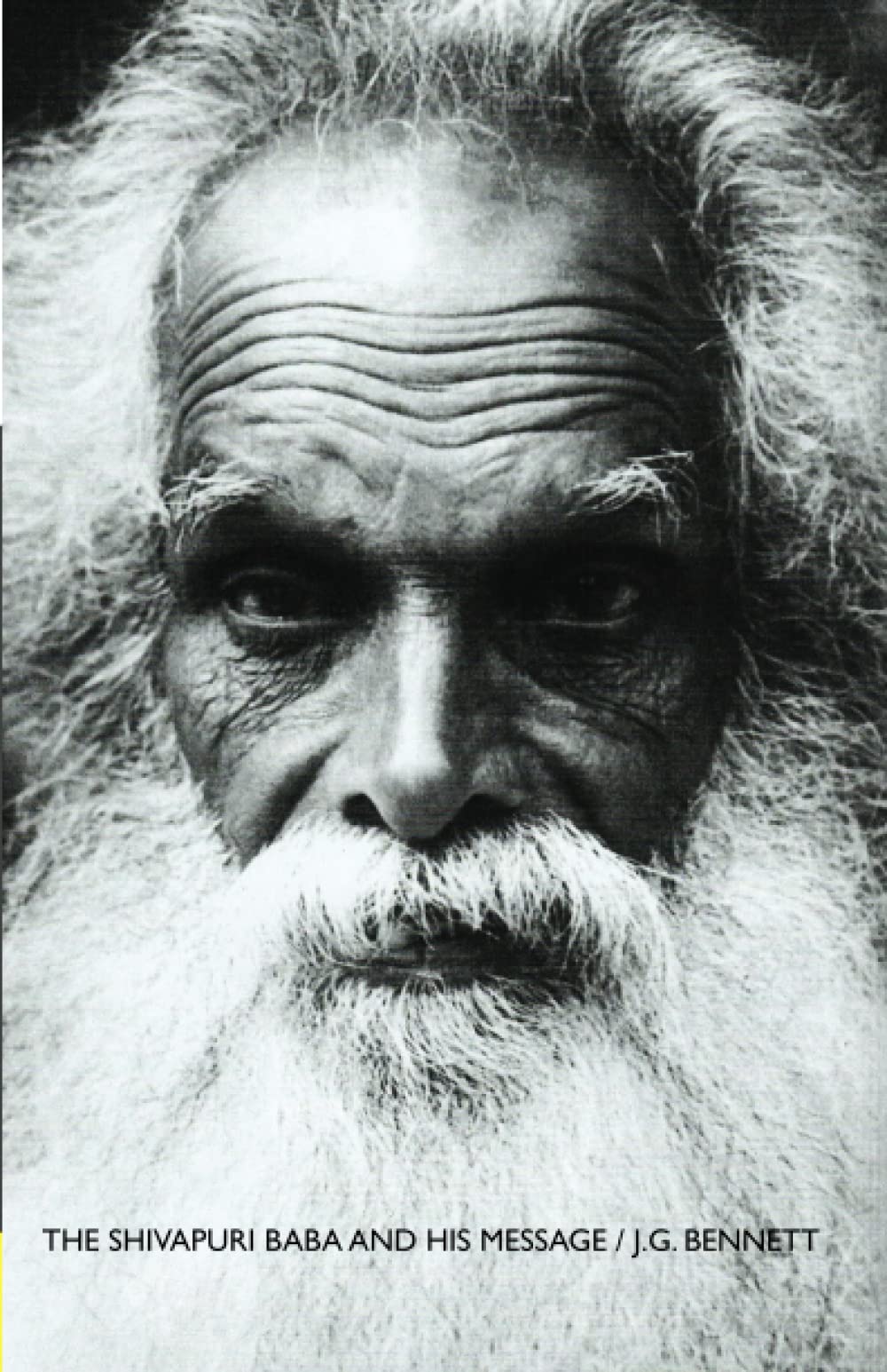 The Shivapuri Baba and His Message by John Godolphin Bennett | Goodreads