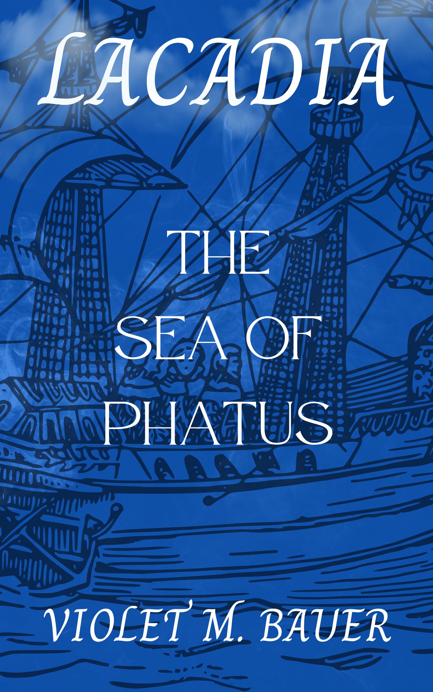 The Sea of Phatus (Lacadia, #2) by Violet M. Bauer | Goodreads