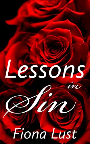 Lessons In Sin: The Complete Collection: Books 1 to 4 by Fiona Lust ...
