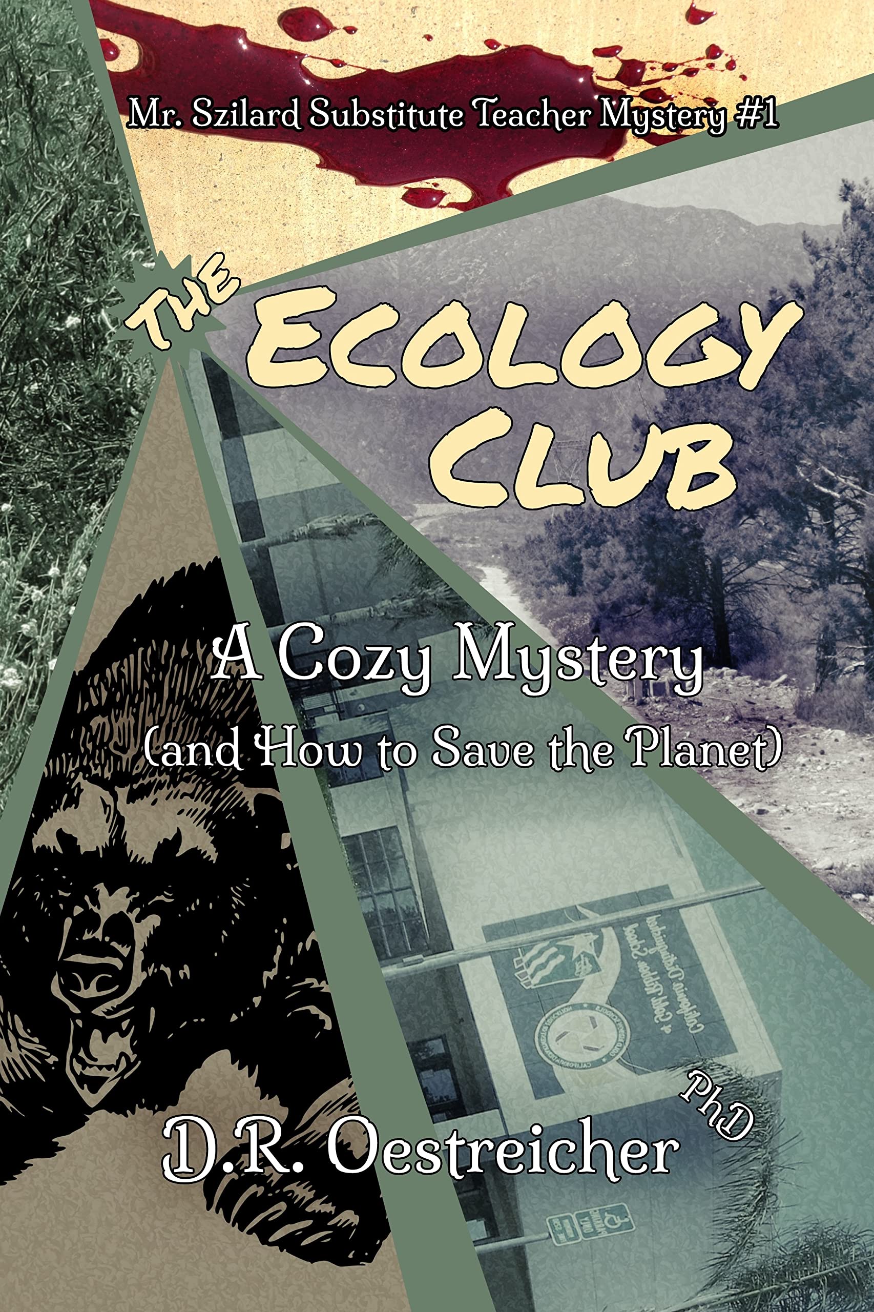 The Ecology Club: A Cozy Mystery (and How to Save the Planet) by D.R ...