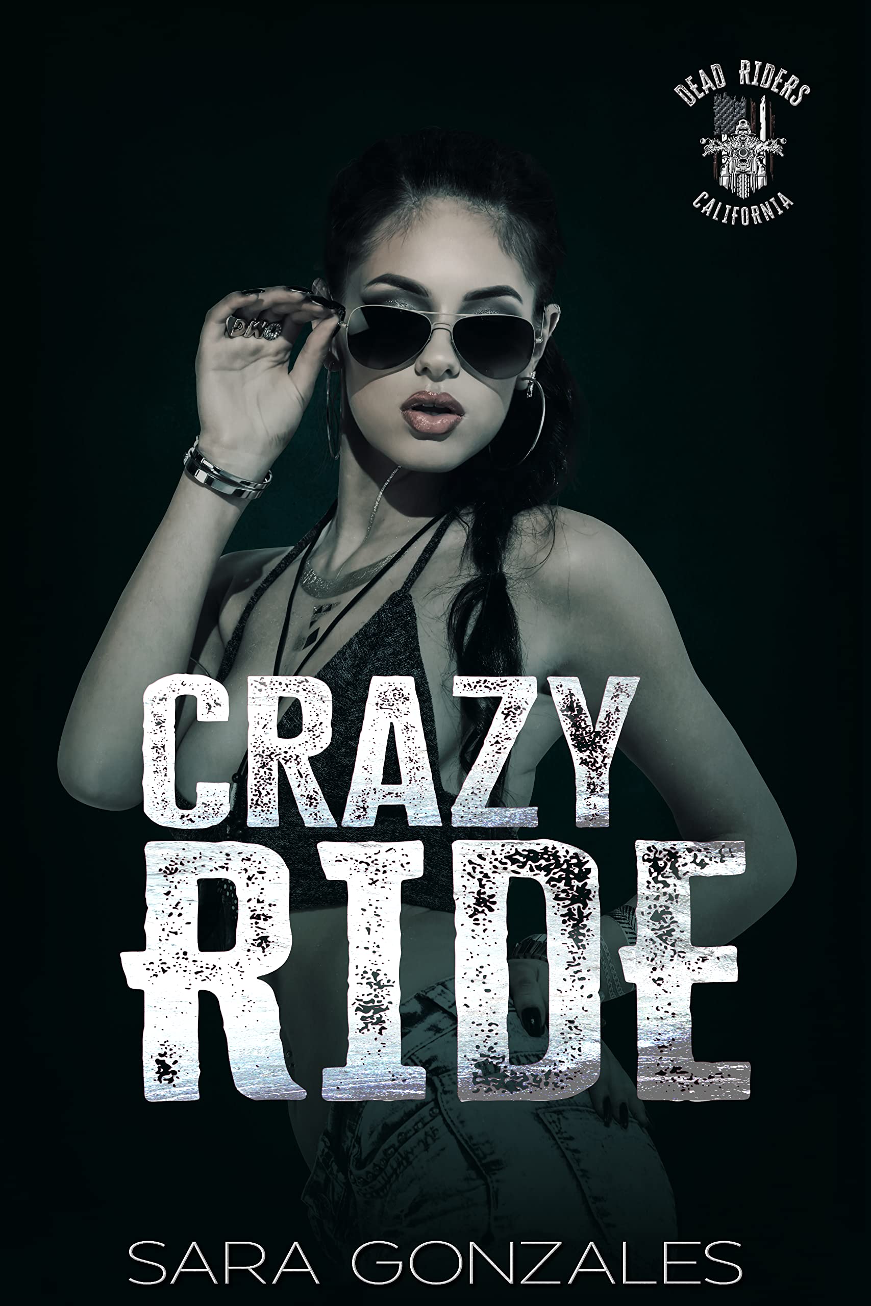 Crazy Ride (Dead Riders MC) (Dead Riders MC Series) by Sara Gonzales ...