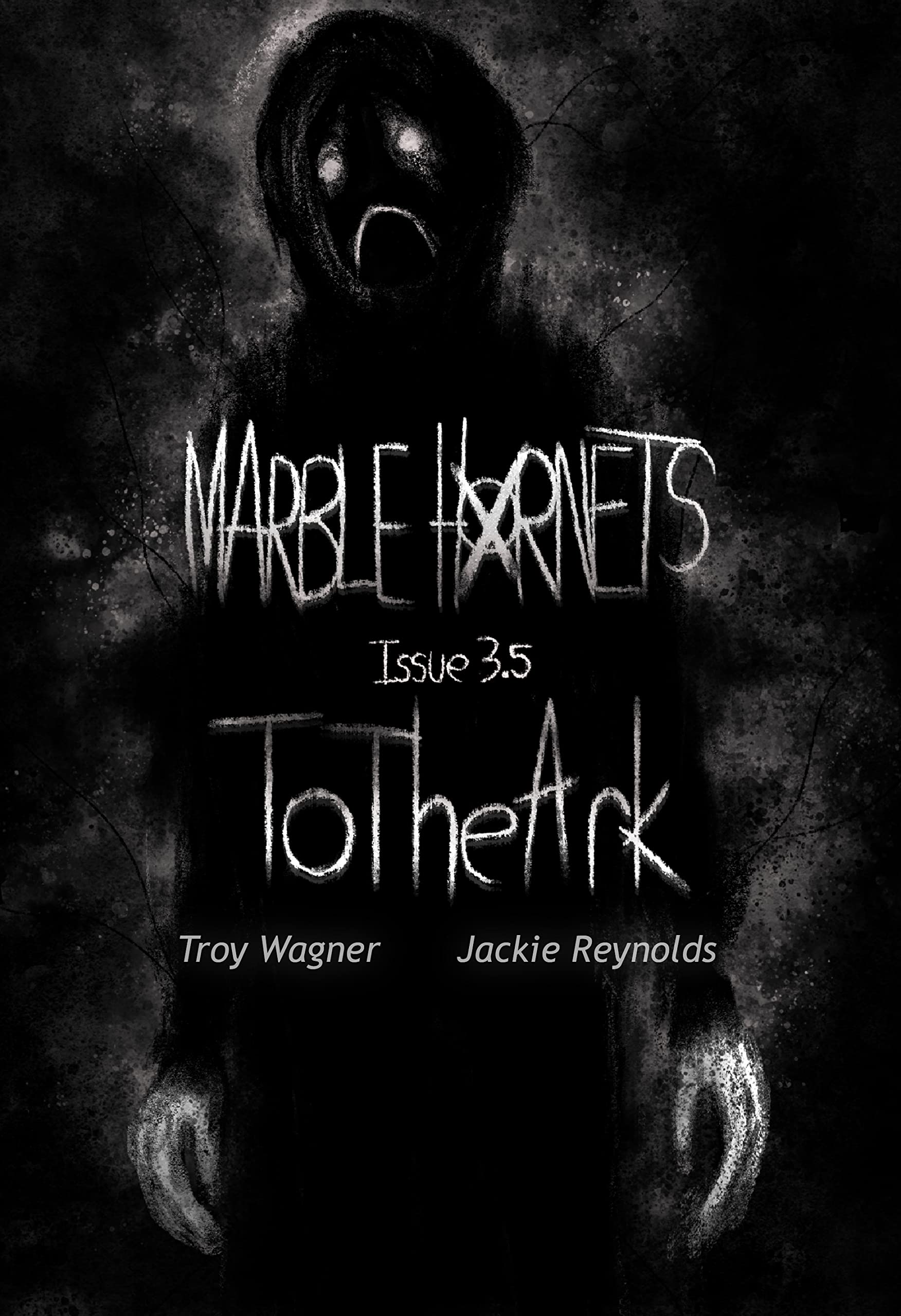Marble Hornets Issue 3.5 ToTheArk by Troy Wagner | Goodreads