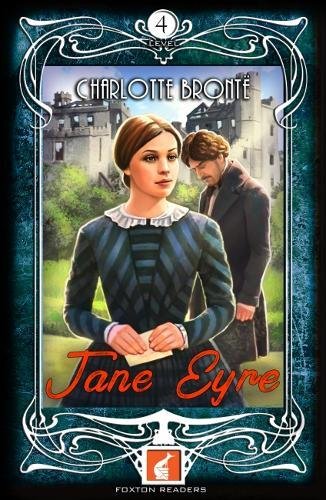 Jane Eyre - Foxton Readers Level 4 - 1300 Headwords (B1/B2) Graded ELT ...