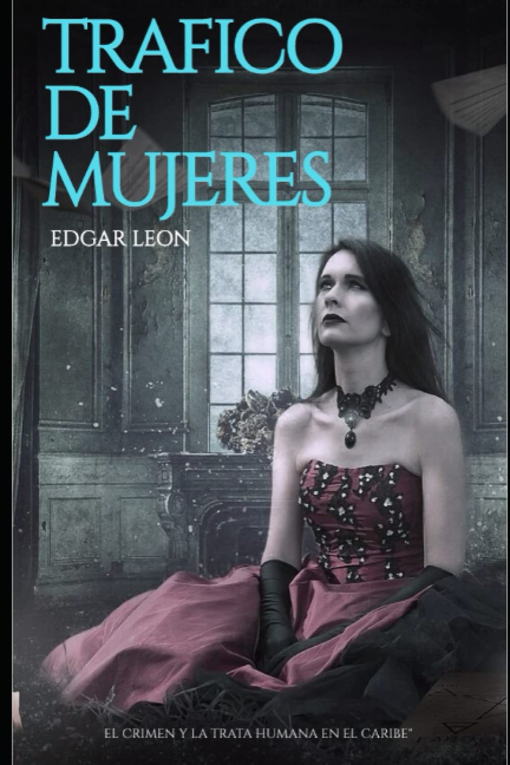TRAFICO DE MUJERES by Edgar Leon | Goodreads