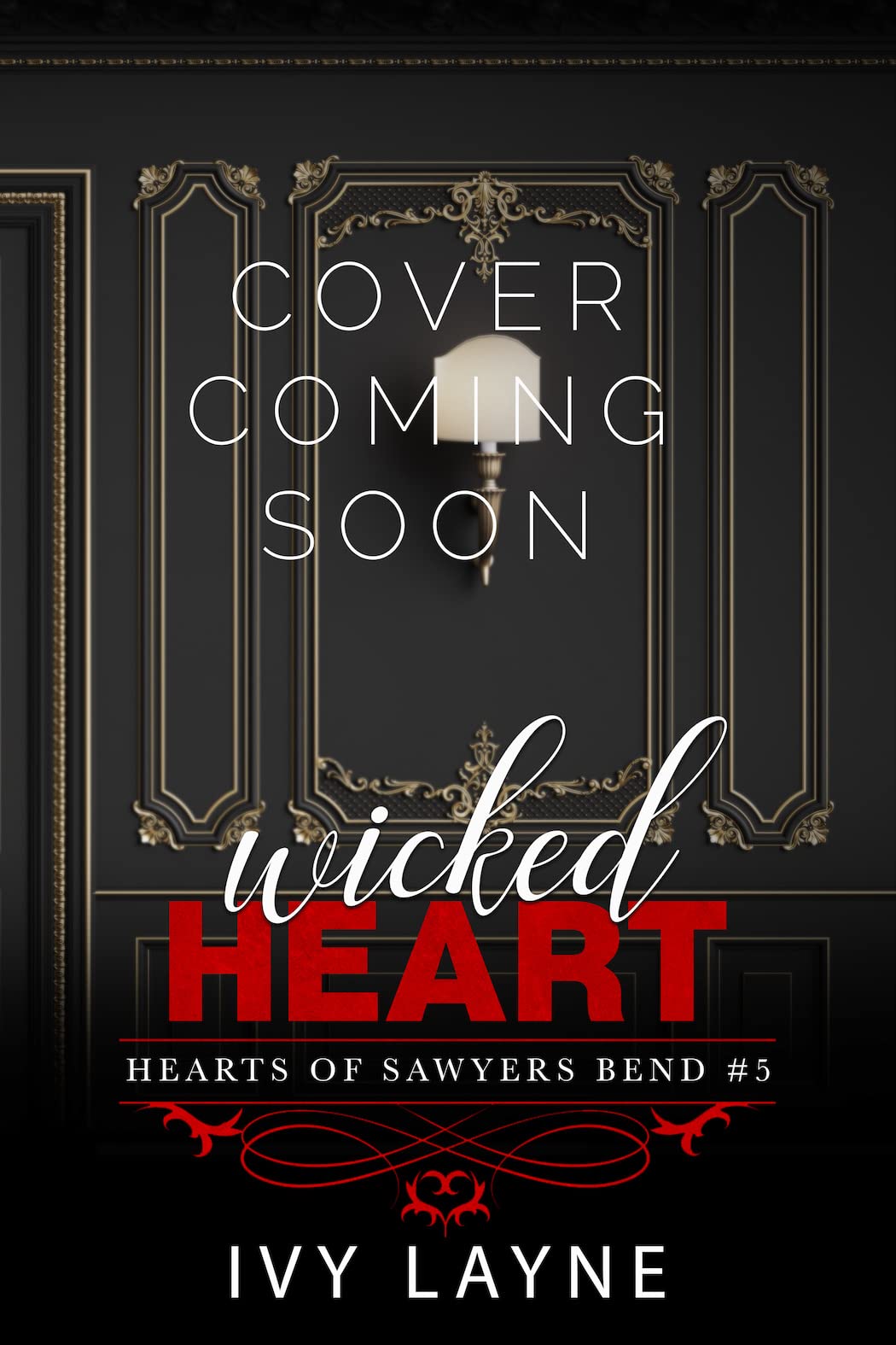 Wicked Heart (The Hearts of Sawyers Bend Book 5) by Ivy Layne | Goodreads