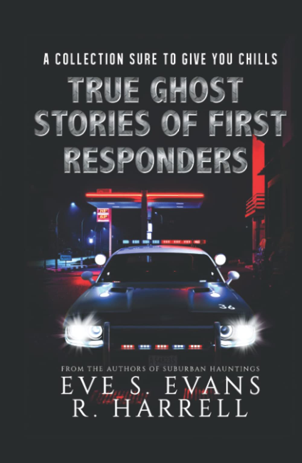 True Ghost Stories of First Responders by Eve S. Evans | Goodreads