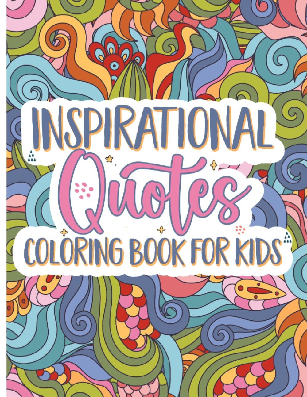 Inspirational Quotes Coloring Book For Kids: Kids and Teenagers ...