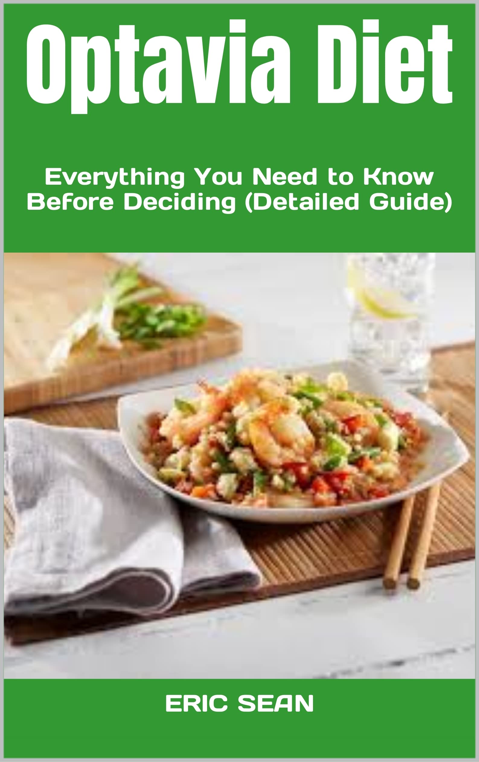 Optavia Diet : Everything You Need to Know Before Deciding by Eric Sean ...