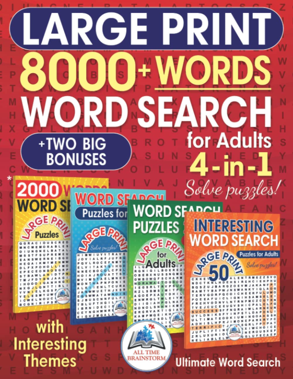 Large Print 8000+ Words Word Search for Adults: Large Puzzle Collection 4-in-1 by All Time ...