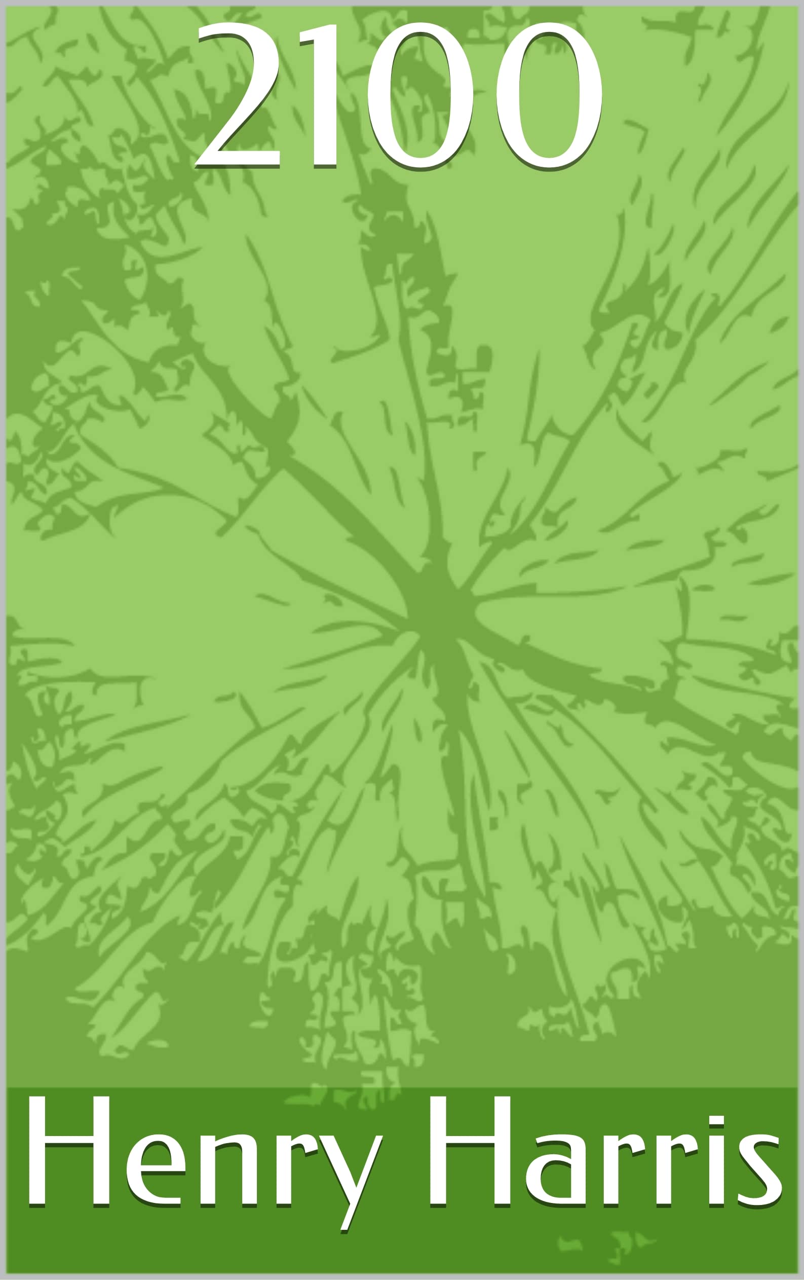 2100 by Henry Harris | Goodreads