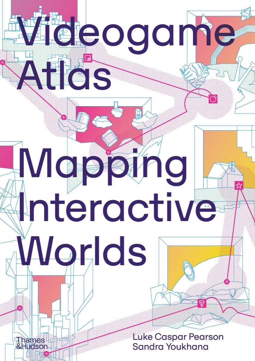 Videogame Atlas: Mapping Interactive Worlds by Luke Caspar Pearson ...