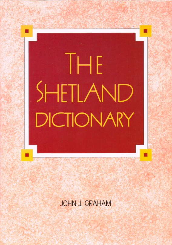 The Shetland Dictionary by John J. Graham | Goodreads