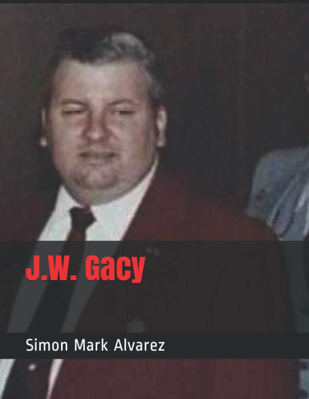 J.W. Gacy by Simon Mark Alvarez | Goodreads