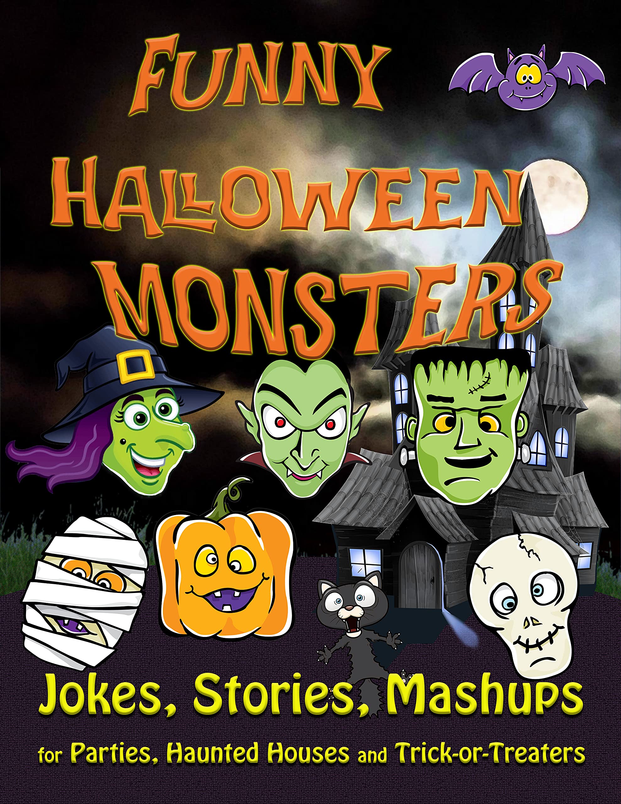 Funny Halloween Monsters: Jokes, Stories, Mashups for Parties, Haunted ...