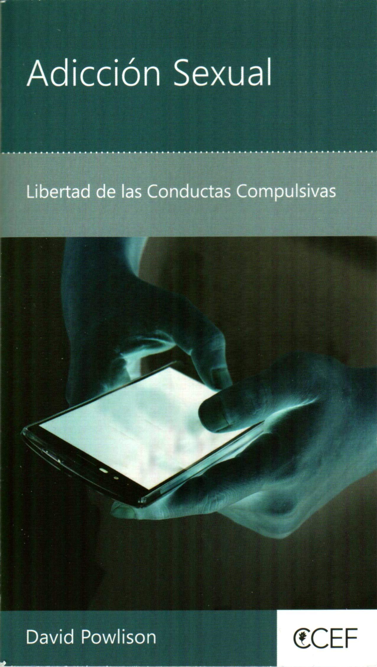 Adicción Sexual - Libertad de las Conductas Compulsivas by David A ...