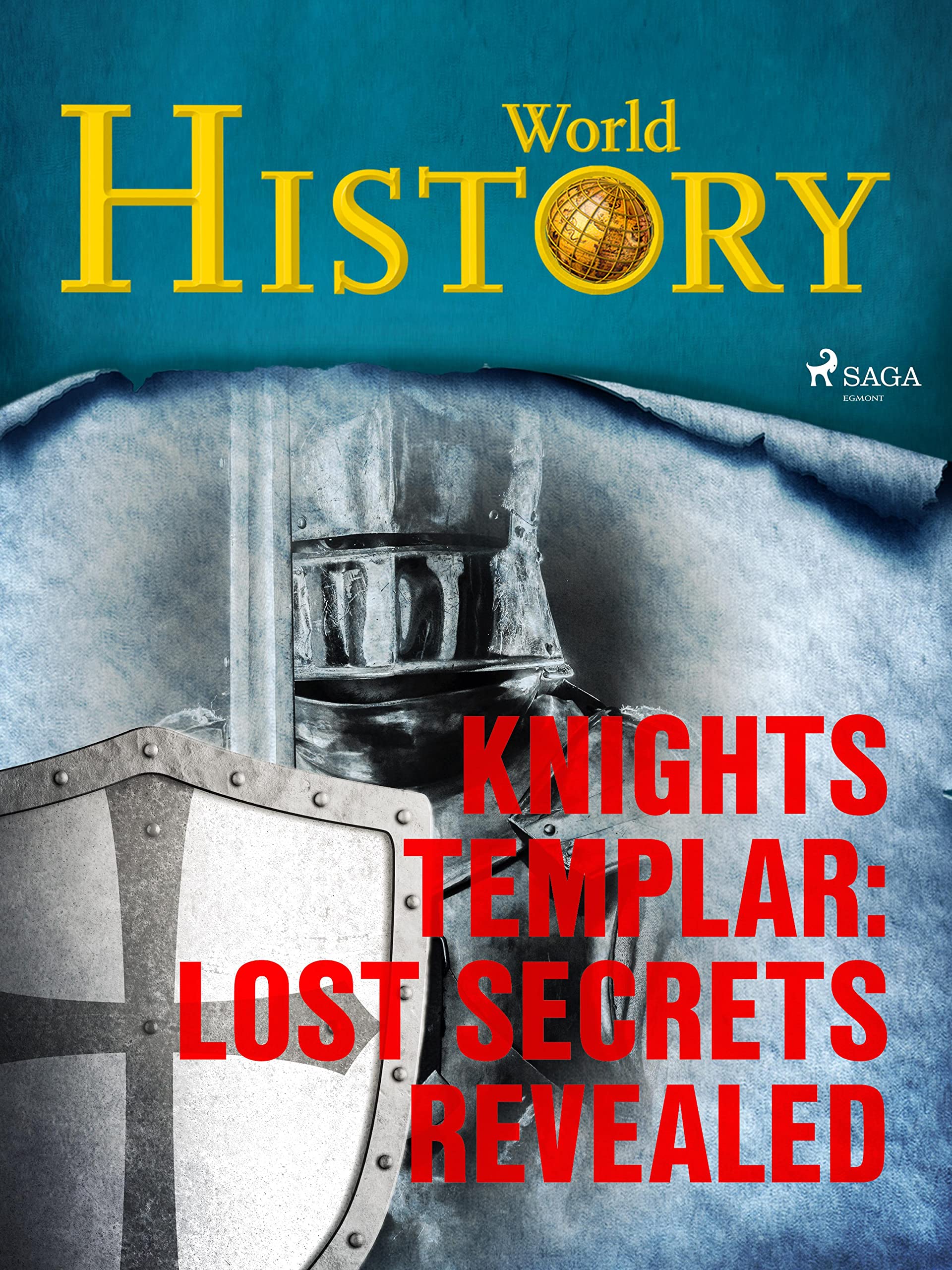 Knights Templar: Lost Secrets Revealed by WORLD HISTORY | Goodreads