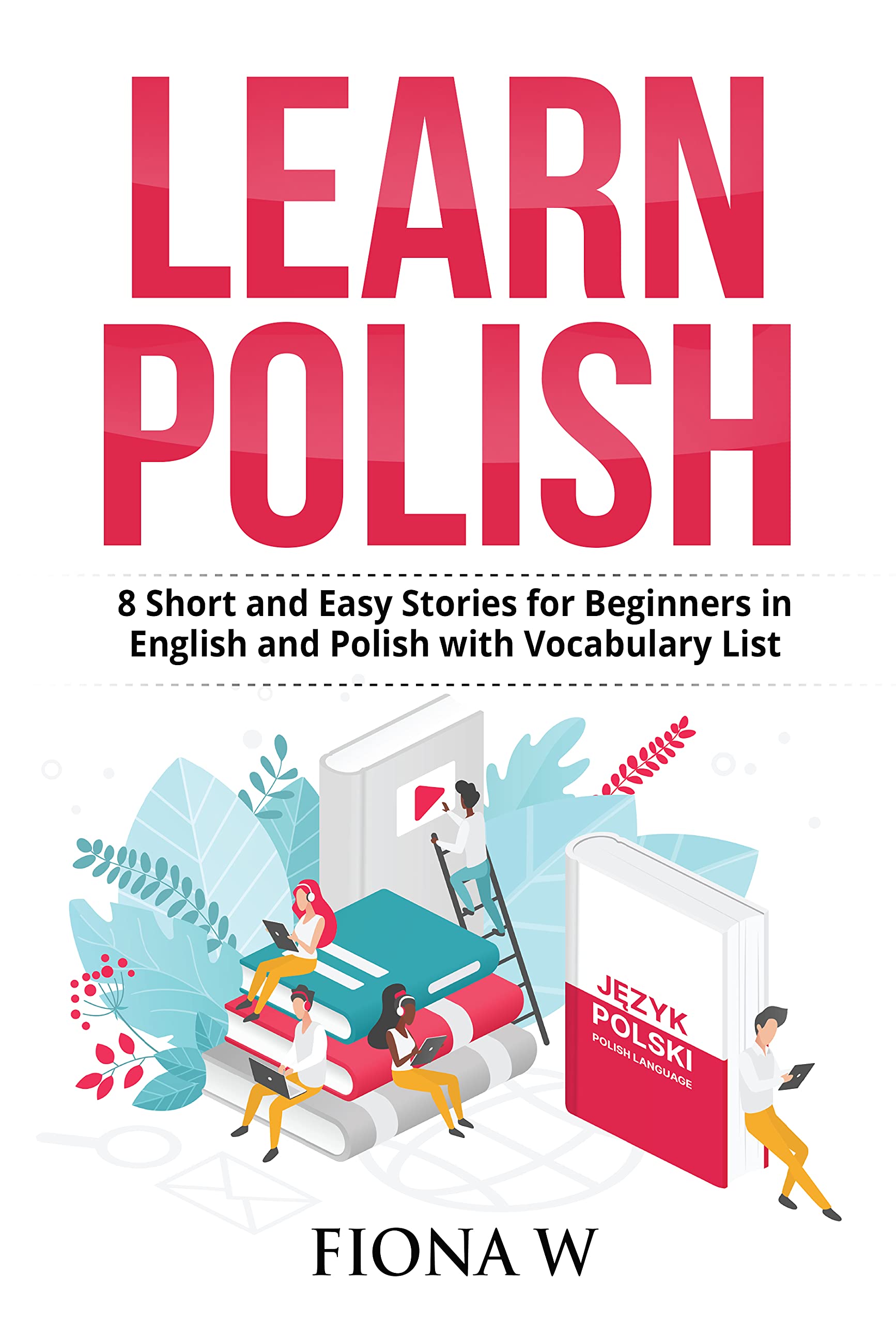 Learn Polish: 8 Short and Easy Stories for Beginners in English and ...