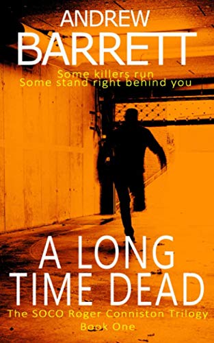 A Long Time Dead: The Dead Trilogy (Roger Conniston) by Andrew Barrett ...