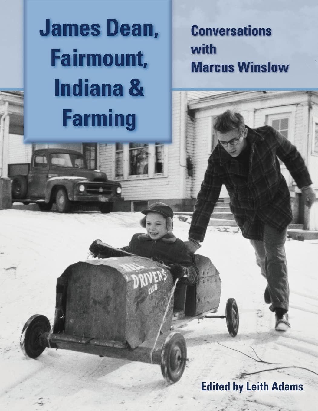 James Dean, Fairmount, Indiana & Farming: Conversations with Marcus ...