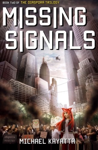 Missing Signals: Book Two of the Diaspora Trilogy by Michael Kayatta ...