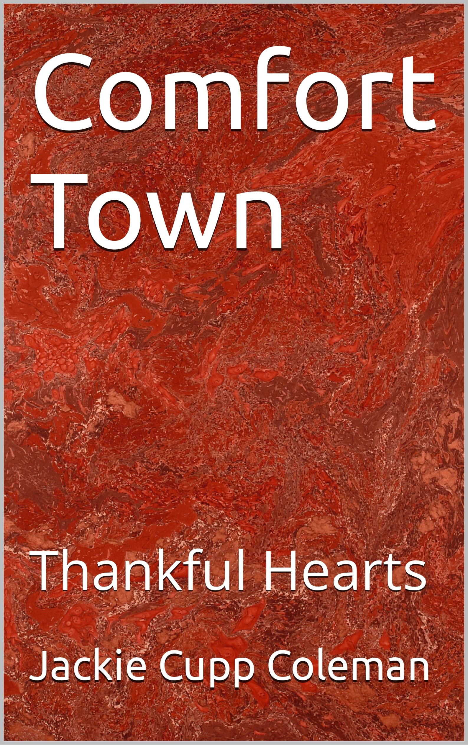 Comfort Town: Thankful Hearts by Jackie Cupp Coleman | Goodreads