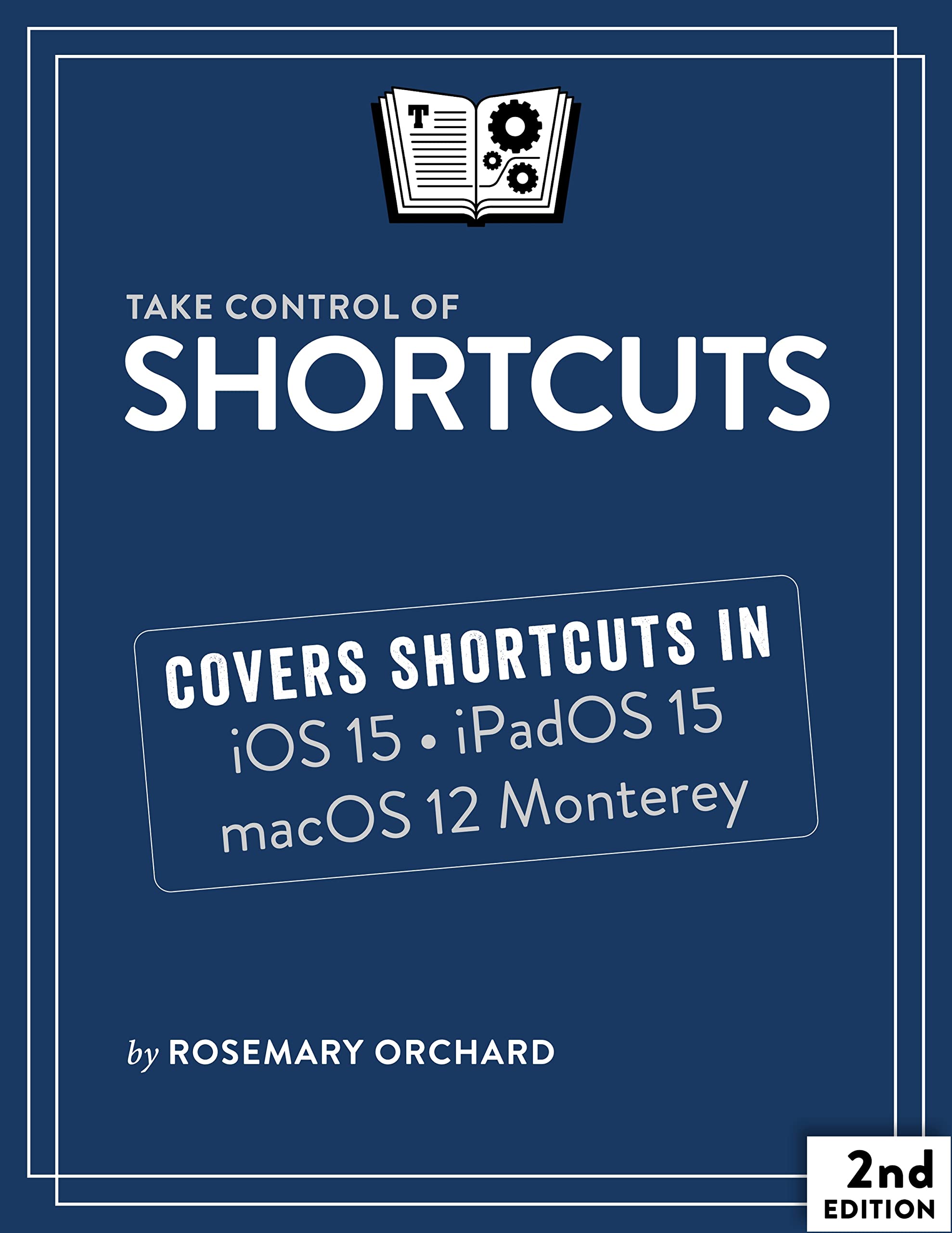 Take Control of Shortcuts, 2nd Edition by Rosemary Orchard | Goodreads
