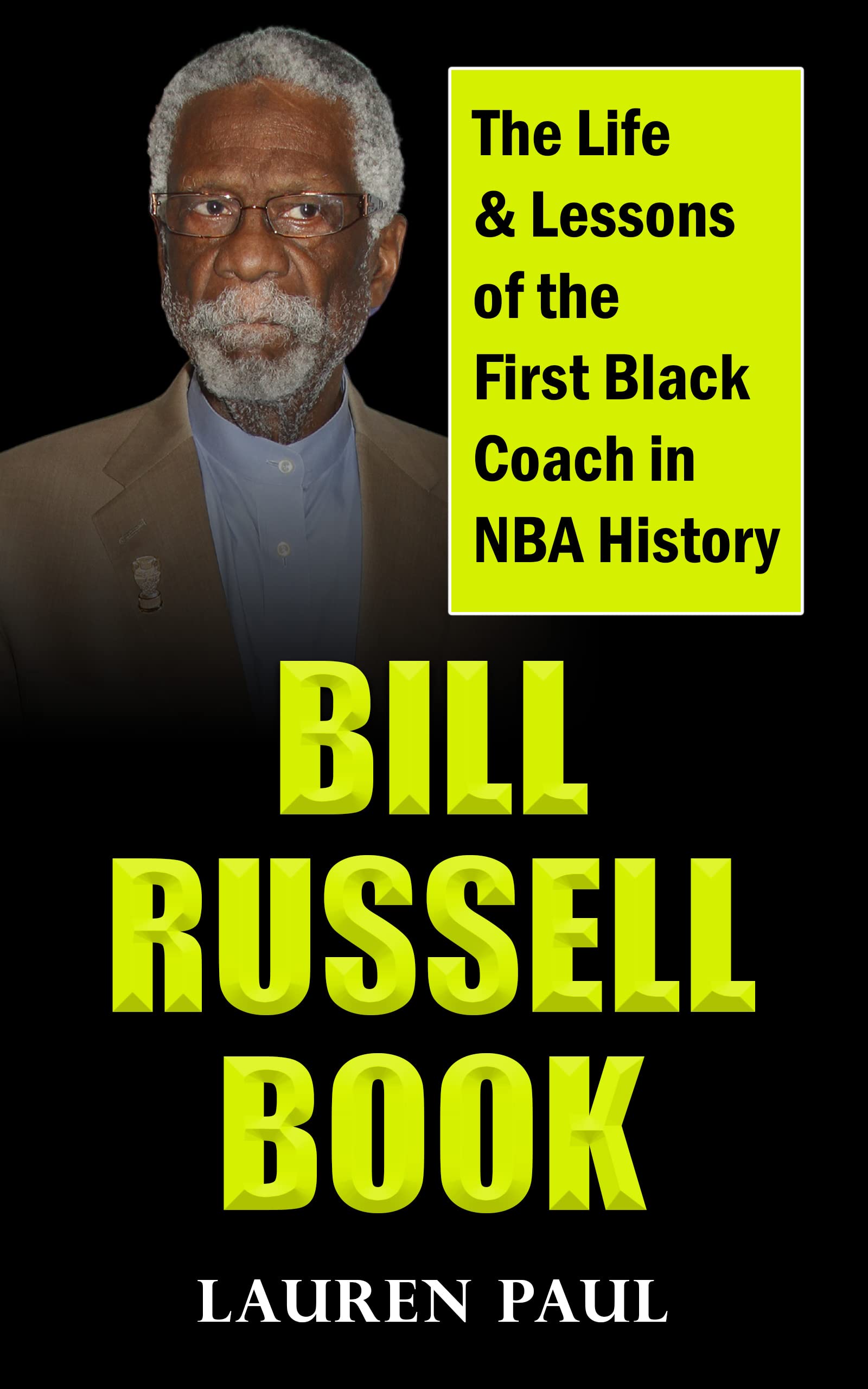 Bill Russell Book: The Life and Lessons of the First Black Coach in NBA ...