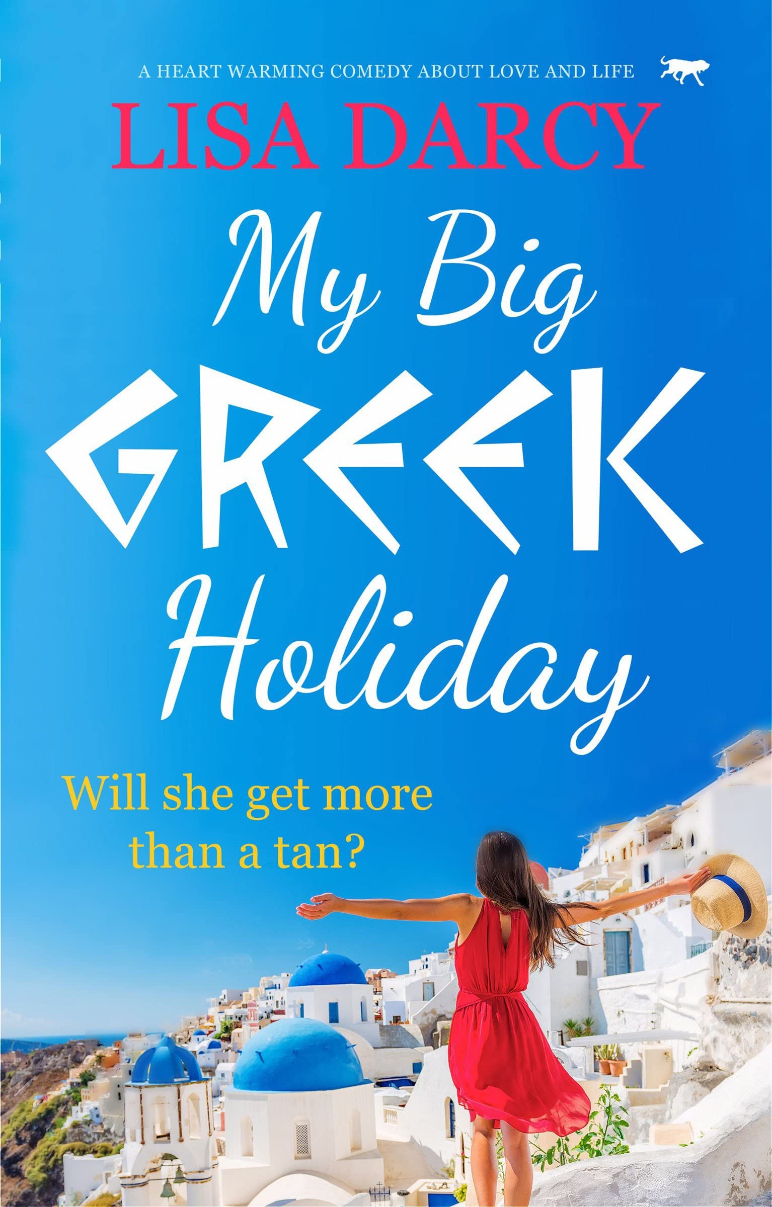 My Big Greek Holiday: a heart warming comedy about love and life by ...