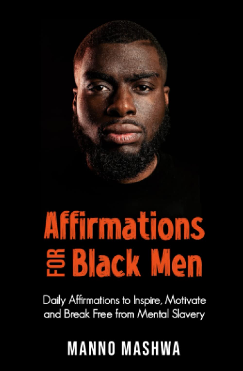 Affirmations for Black Men: Daily Affirmations to Inspire, Motivate and ...