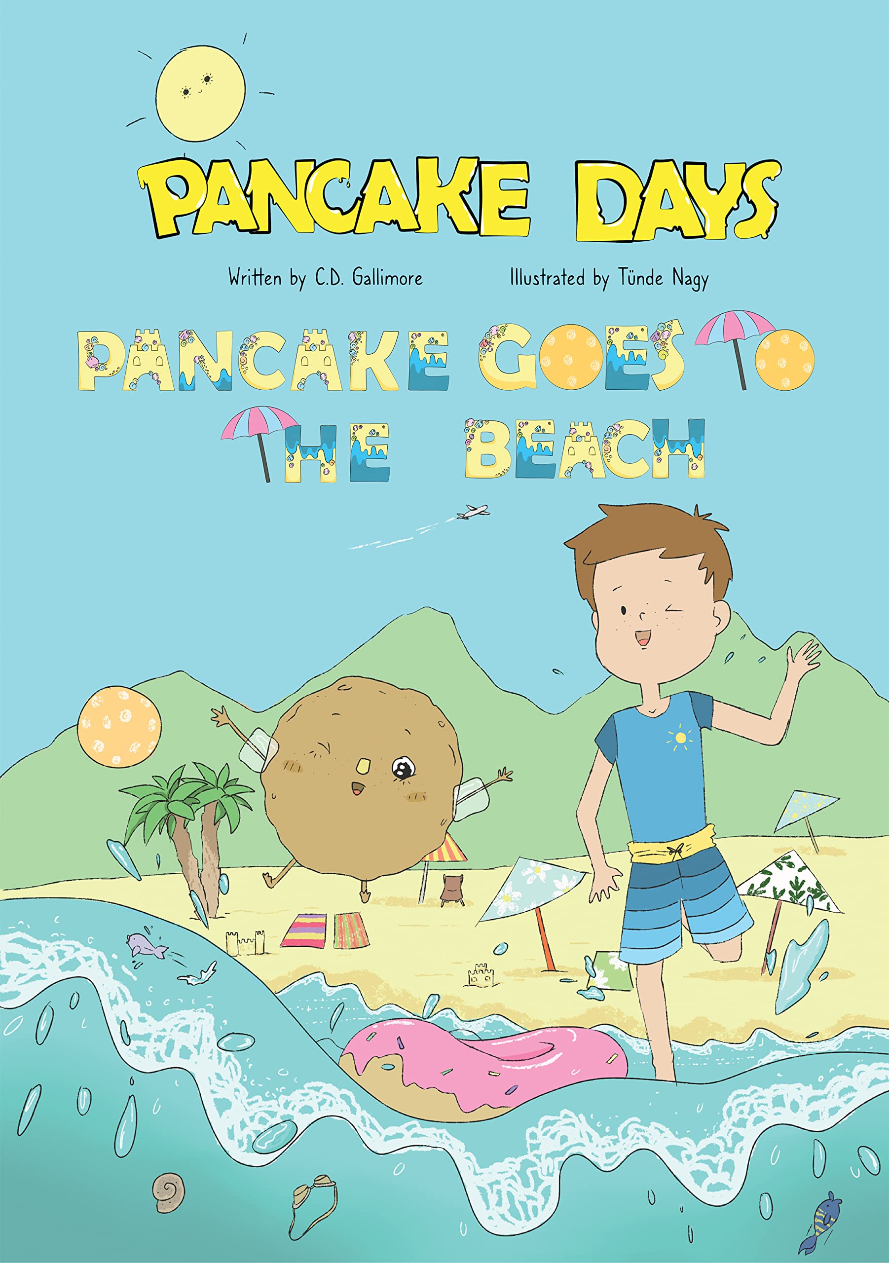 Pancake Days: Pancake Goes to the Beach by Charles Gallimore | Goodreads