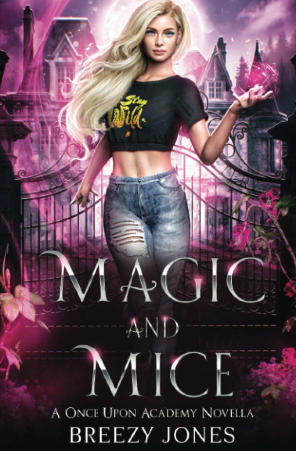 Magic and Mice (Once Upon Academy) by Breezy Jones | Goodreads