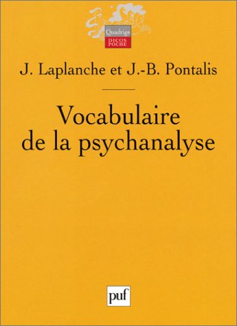 Vocabulaire de la psychanalyse (4eme edition) by laplanche jean / pontalis j-b | Goodreads