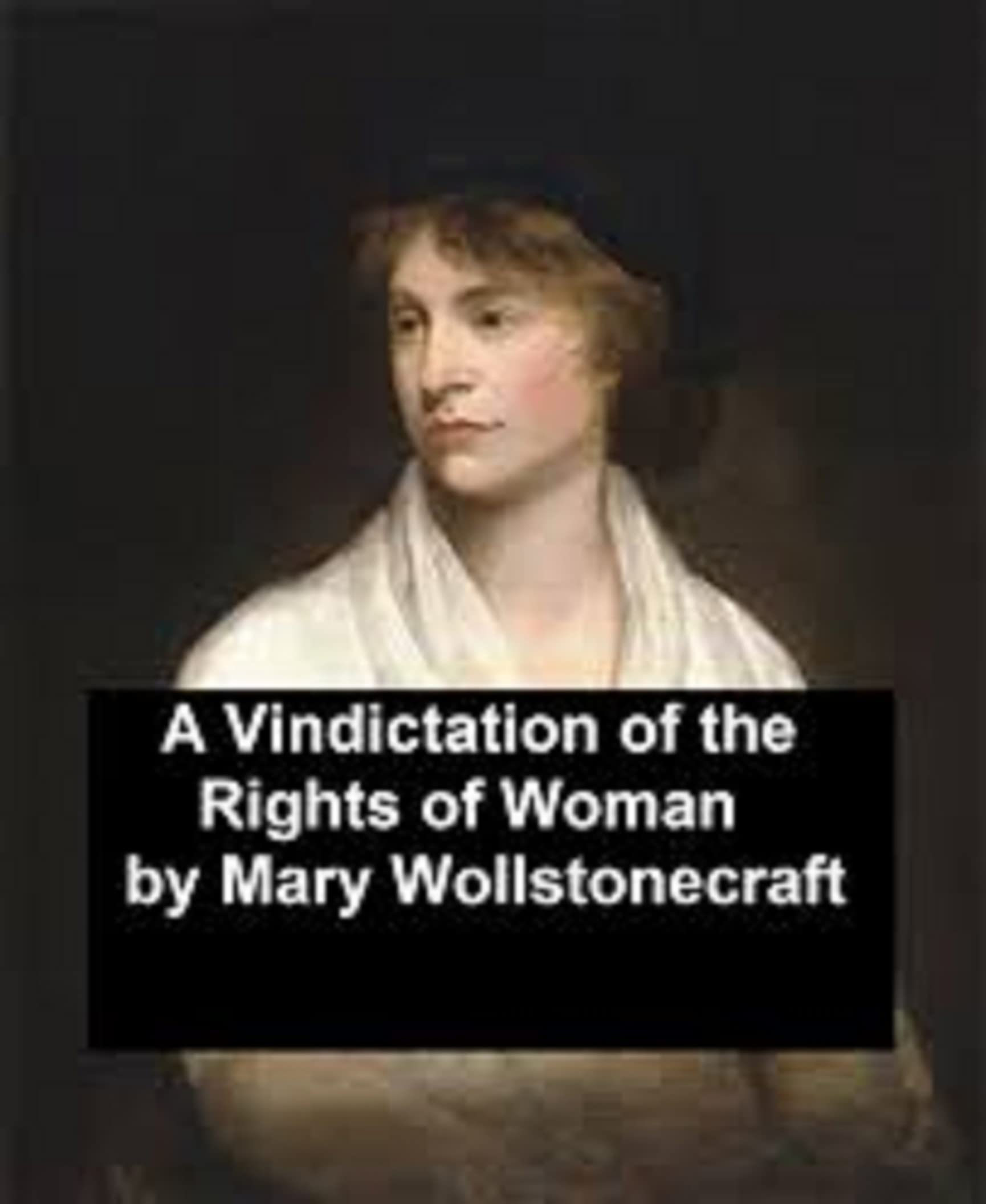 A Vindication of the Rights of Woman illustrated edition by Mary ...