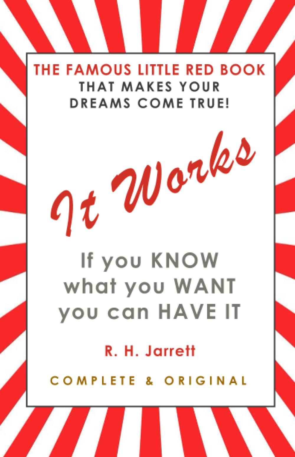 It Works: The Complete Original Edition: The Famous Little Red Book ...