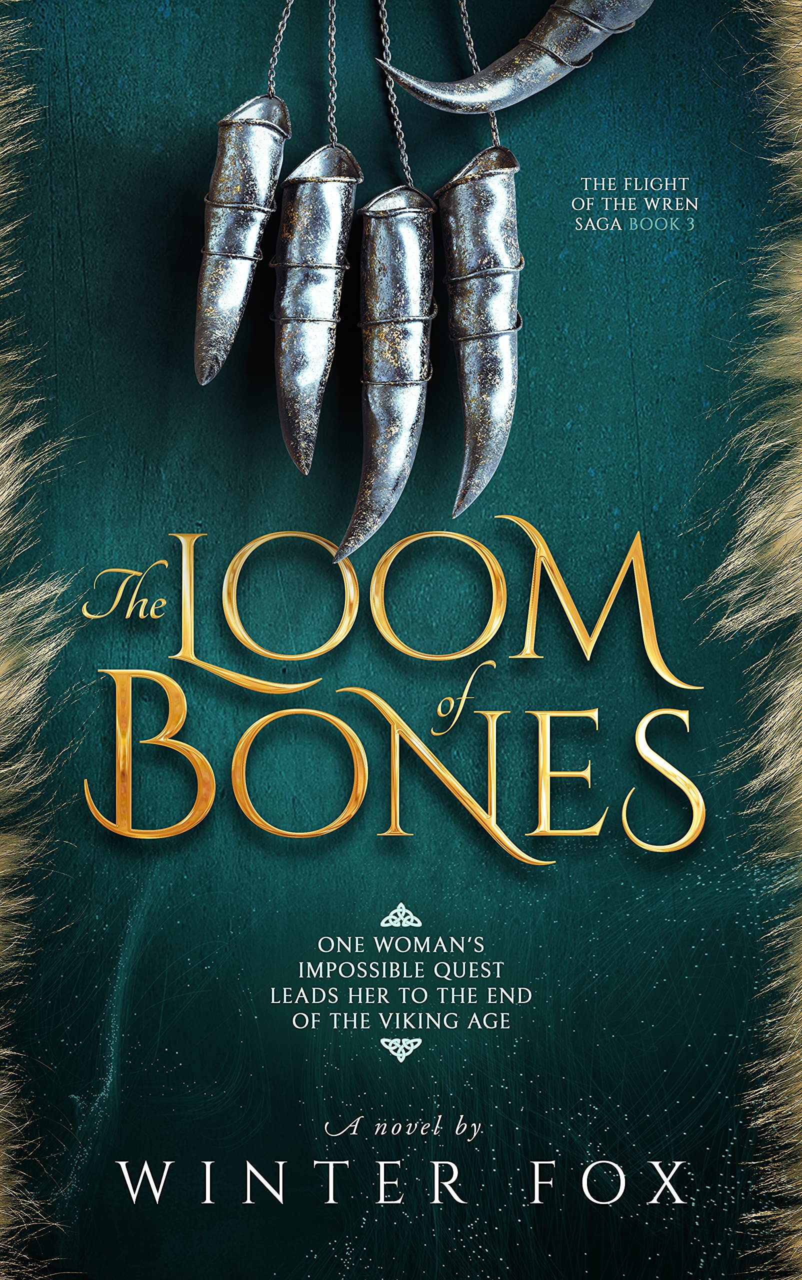 The Loom of Bones (Flight of the Wren Book 3) by Winter Fox | Goodreads