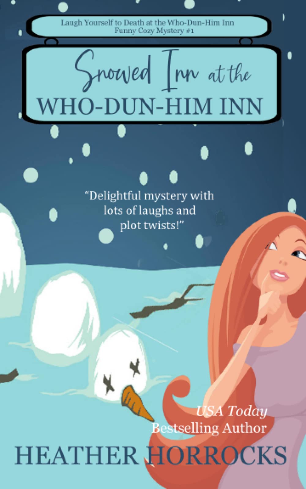 Snowed Inn at the Who-Dun-Him Inn by Heather Horrocks | Goodreads