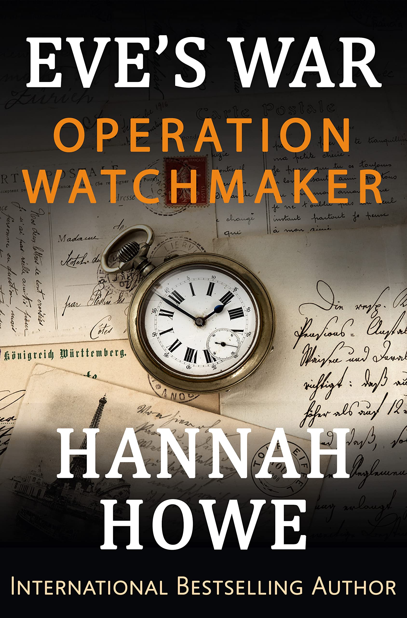 Operation Watchmaker : Eve’s War by Hannah Howe | Goodreads