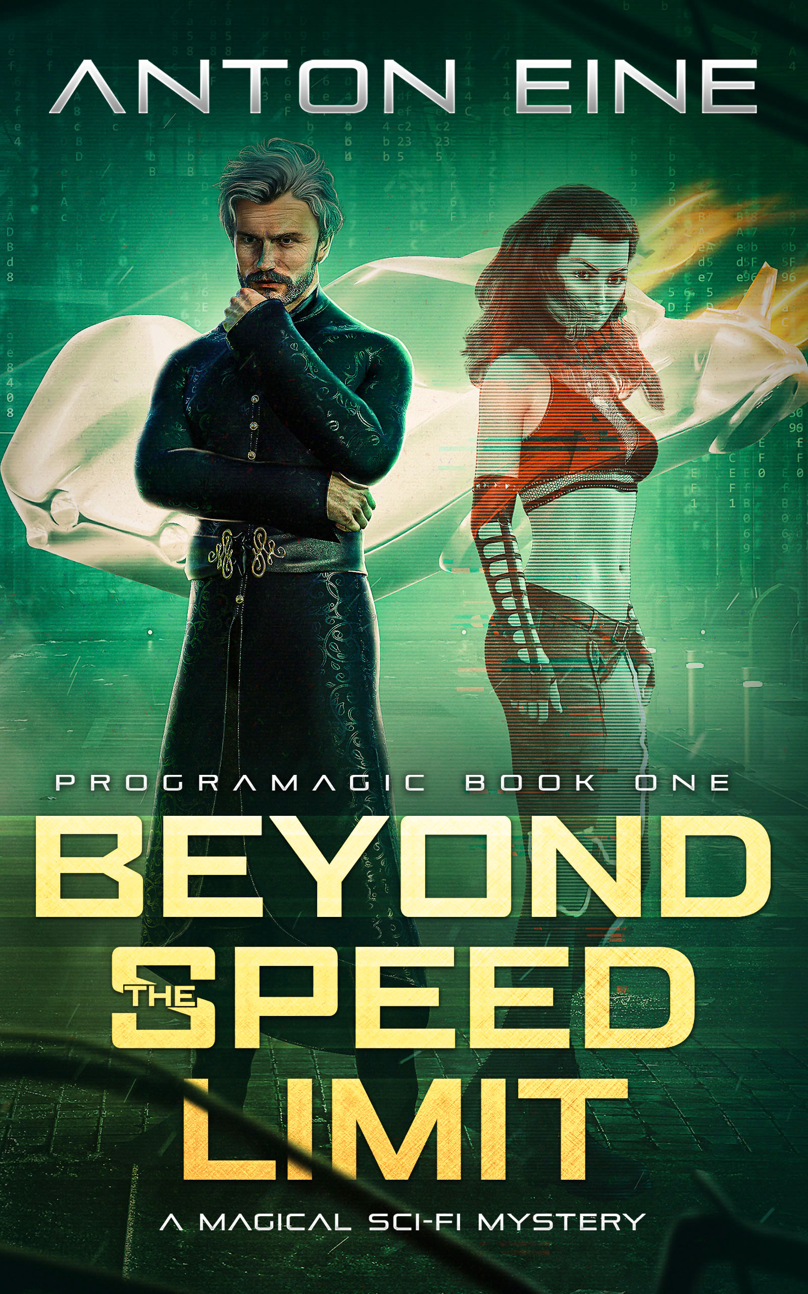 Beyond the Speed Limit (Programagic, #1) by Anton Eine | Goodreads
